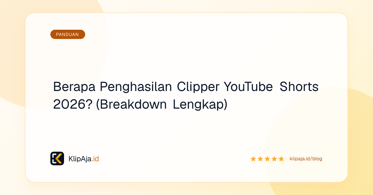 Berapa Penghasilan Clipper YouTube Shorts 2026? (Breakdown Lengkap ...